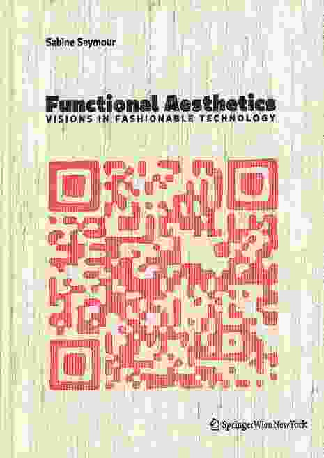 Functional Aesthetics: Visions in Fashionable Technology | ArchitectureAu