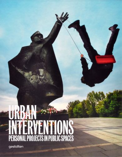 Urban Interventions: Personal projects in public spaces | ArchitectureAu
