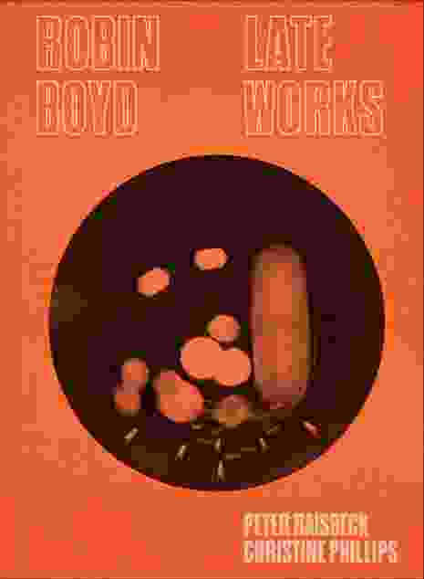 Robin Boyd: Late Works | ArchitectureAu