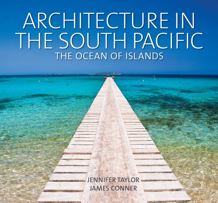Architecture in the South Pacific: The Ocean of Islands | ArchitectureAu